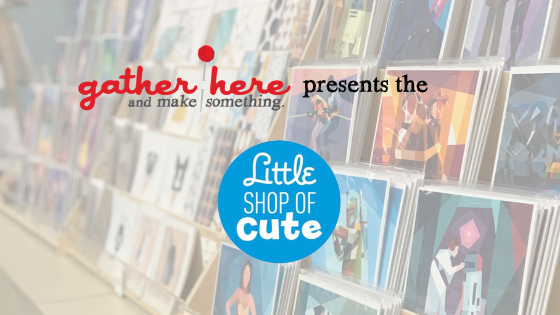 The Little Shop of Cute is BACK – gather here online